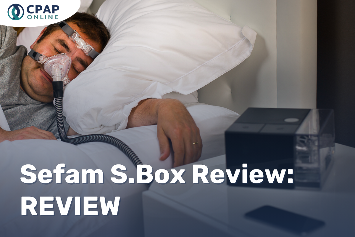 Sefam S.Box Review: Powerhouse CPAP on a Budget – CPAP Online Australia