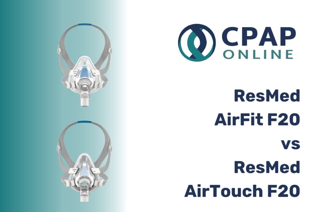 AirFit F20 vs AirTouch F20: Understanding the Key Differences in ResMed's Popular CPAP Masks ...
